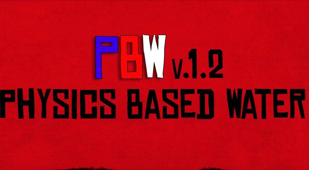 VAXIS's PBW - Physics Based Water v.1.2 - Red Dead Redemption 2 Mod